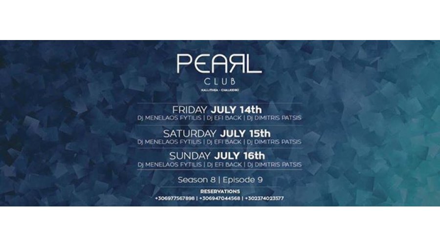 Pearl Club | July 14th-16th - HalkidikiTravel.com